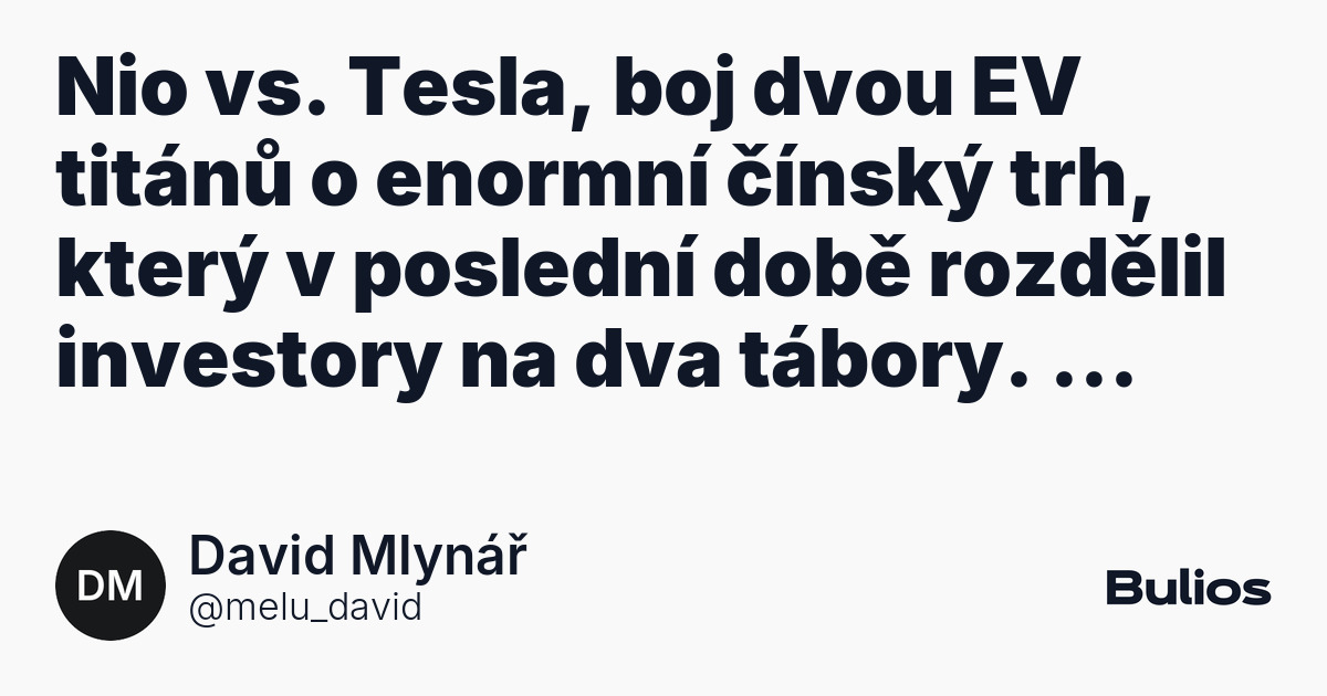 Nio: 3 důvody, proč z něj nikdy nebude druhá Tesla | Bulios